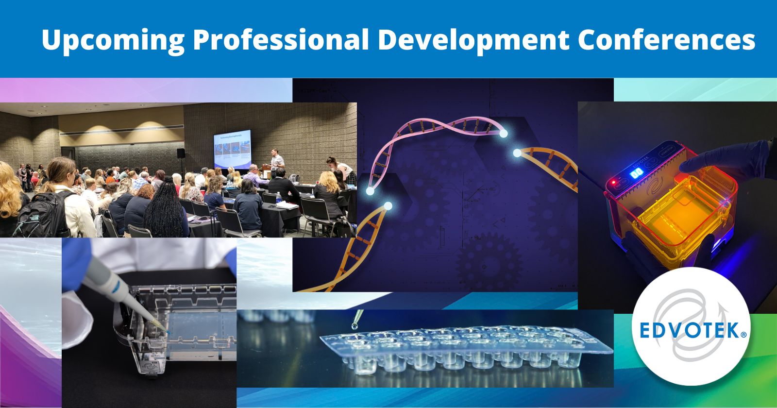 EDVOTEK 2023 Professional Development Conferences – The Official Blog ...